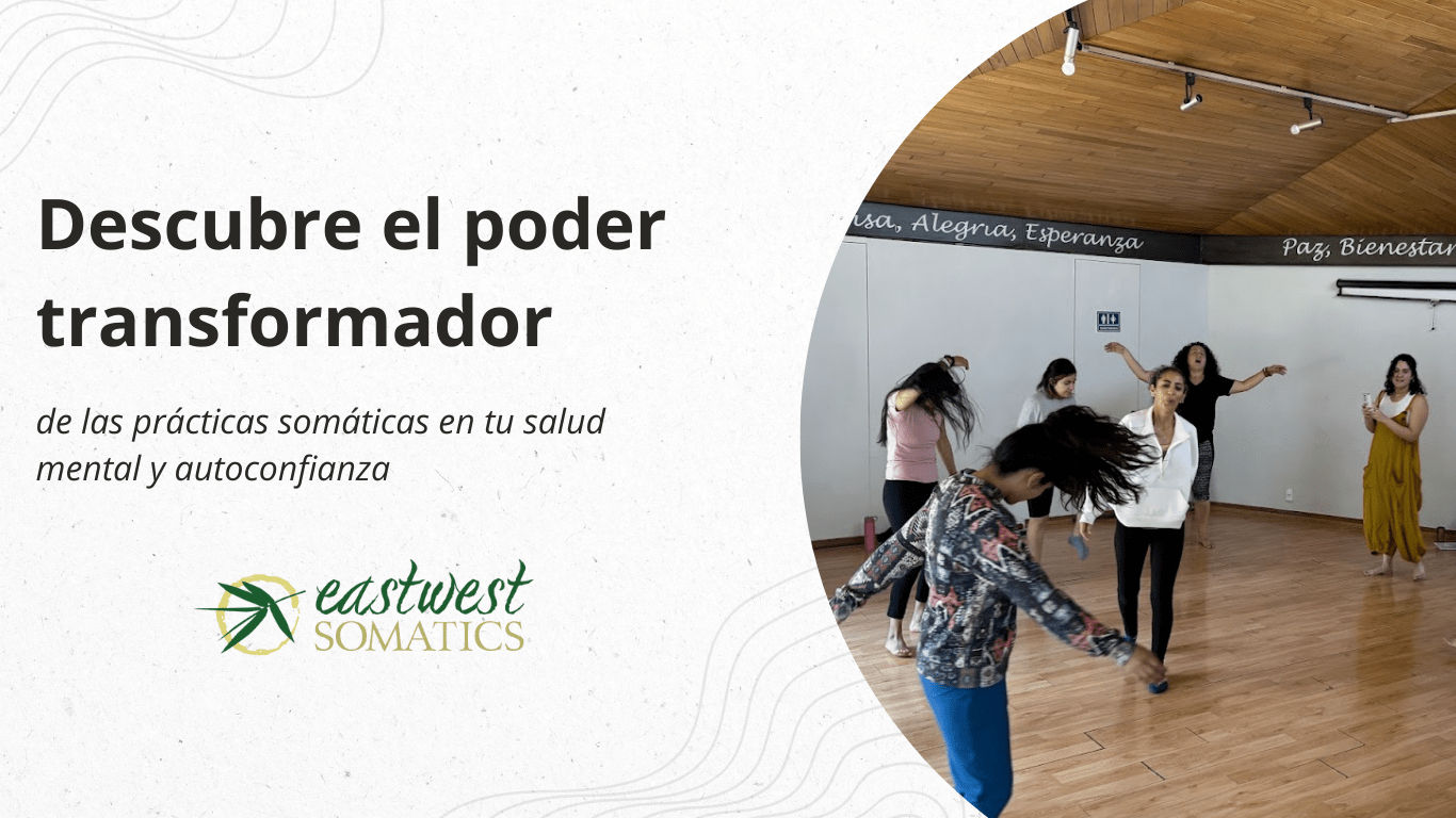 Descubre el poder transformador de las prácticas somáticas en tu salud ...