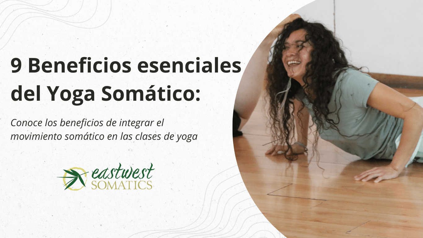9 Beneficios esenciales del Yoga Somático: Conoce los beneficios de ...